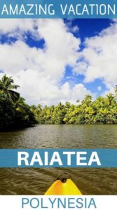 Raiatea Island, the original island of French Polynesia - What to do ...